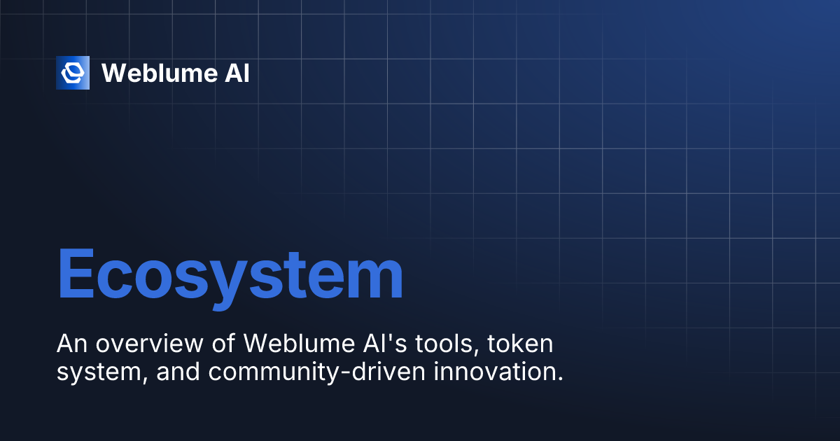 Ecosystem | Weblume AI